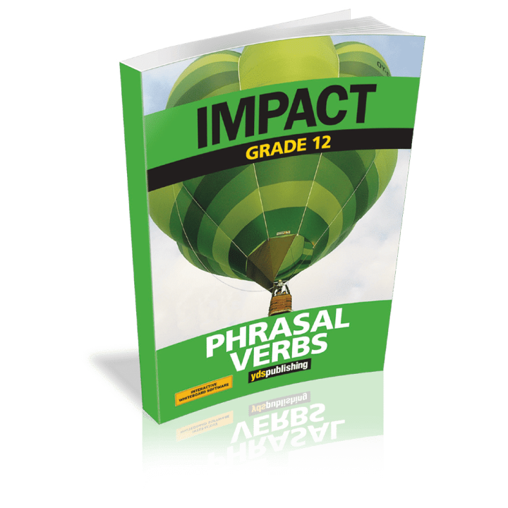 Phrasal Verbs – Impact Grade 12 - YDS Publishing