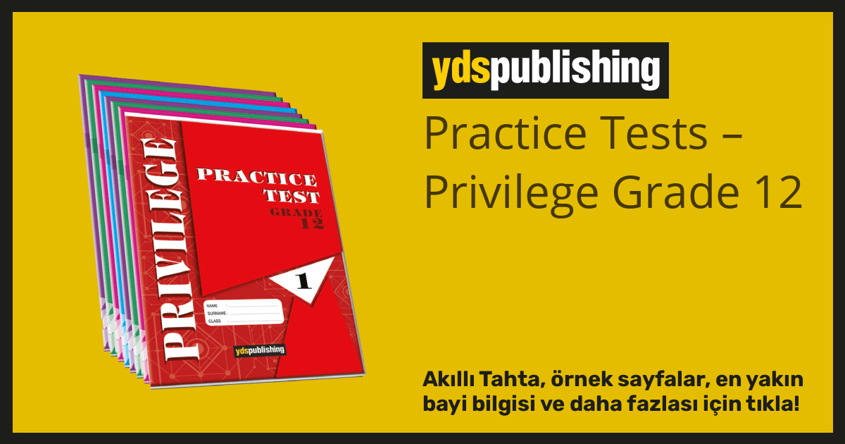 Practice Tests – Privilege Grade 12 - YDS Publishing